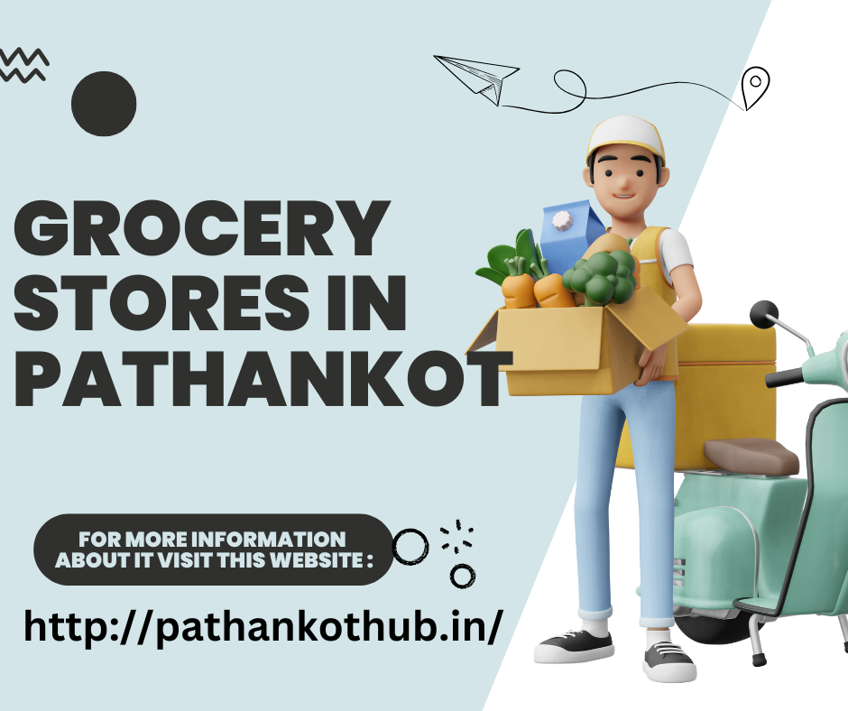 Discover the Best Grocery Store in Pathankot for All Your Daily Needs
